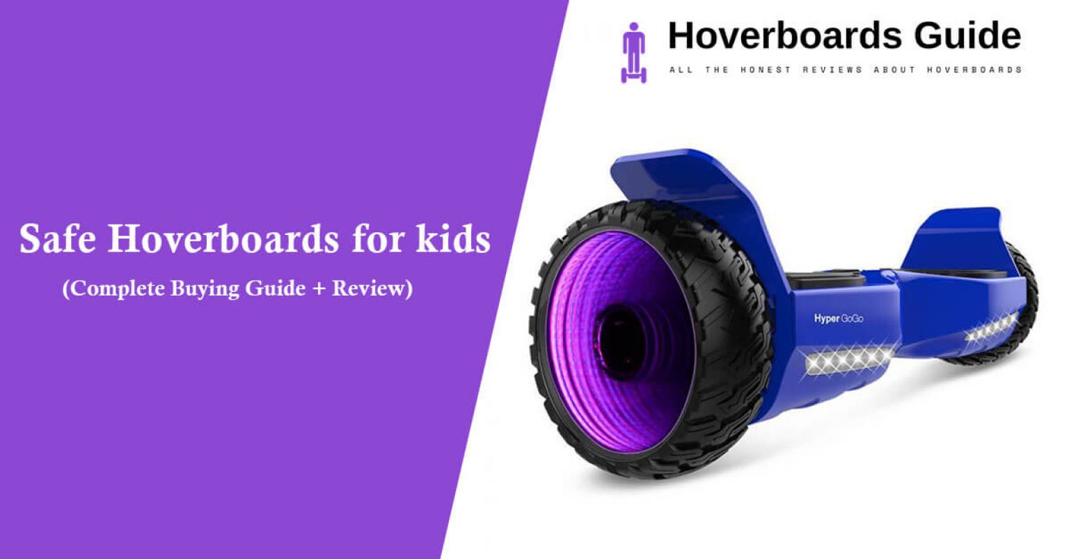 Top Safest & Best Hoverboards for Kids in 2021 Guide