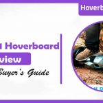 The Best Hoverboard Reviews 2019 (Ultimate Buyer's Guide)
