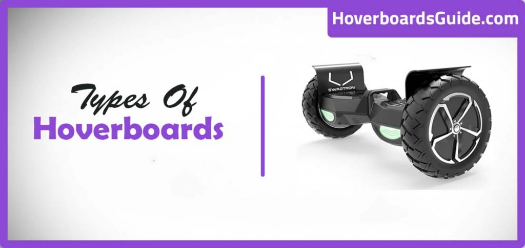 Different Types Of Hoverboards 2023 | Hoverboards Guide