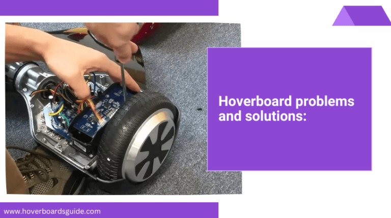 How to Troubleshoot a Hoverboard and Fix the Issue? - HoverBoards Guides