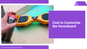How To Customize a Hoverboard In Just 20$ - HoverBoards Guides
