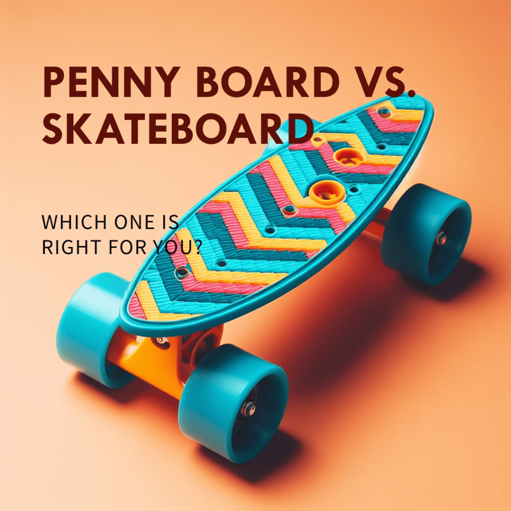 Penny Board vs. Skateboard: An In-Depth Comparison